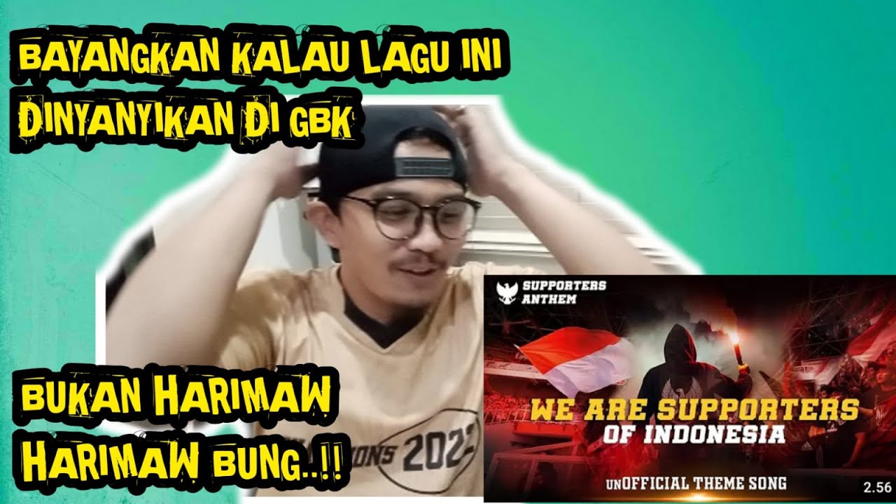 Video reaction - WE ARE SUPPORTERS OF INDONESIA SUPPORTER ANTHEM THEME ...