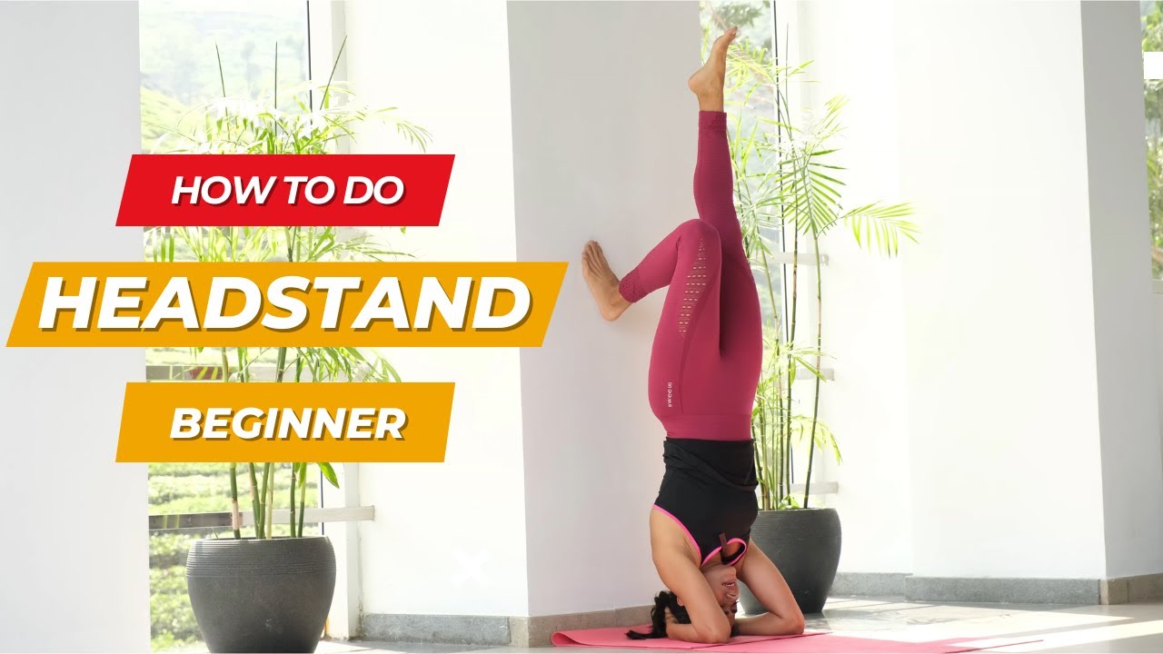 How To Do a Headstand for Beginners | Sirsasana with Wall Support | Tutorial - YouTube