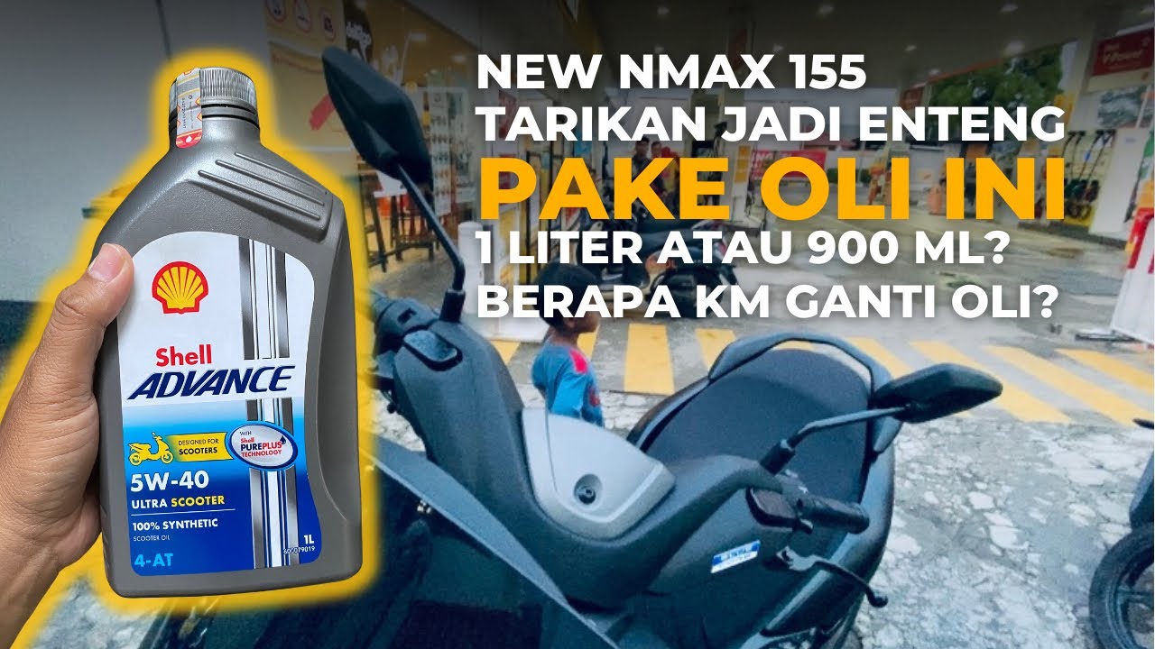Ganti Oli Shell Motor Yamaha Nmax 155 | Tarikan Jadi Enteng - YouTube