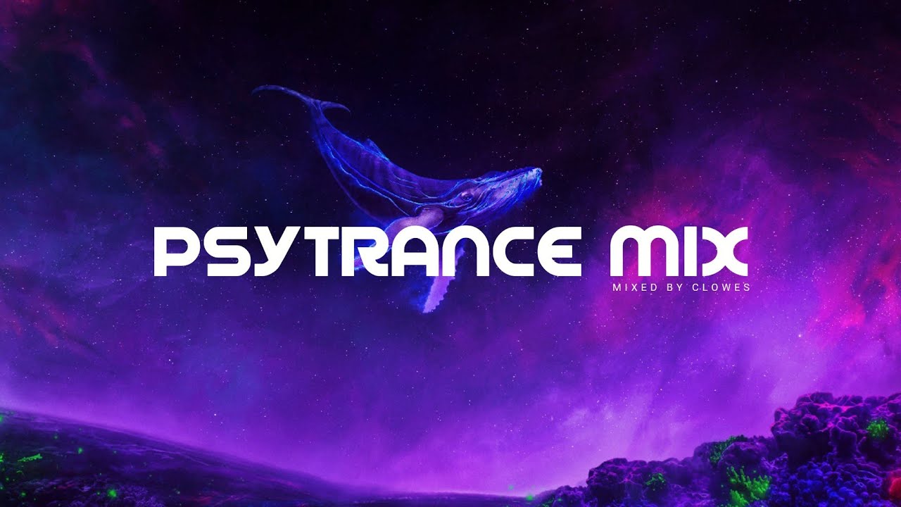 PSYTRANCE MIX (MIXED BY CLOWES) - YouTube