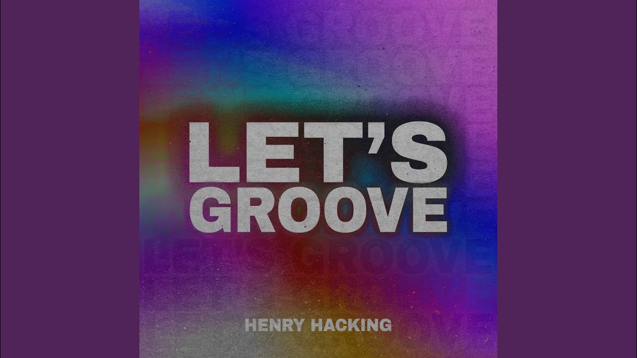 Lets Groove - YouTube