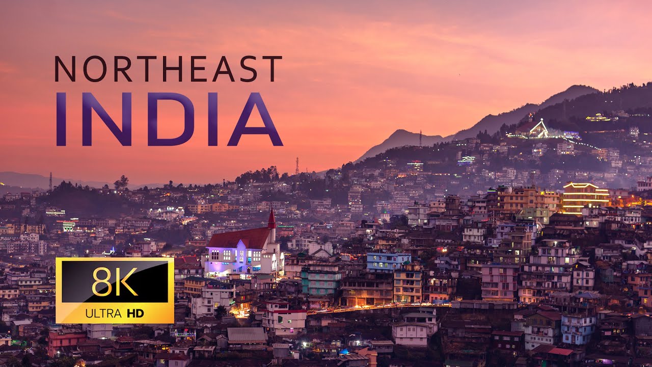 NORTHEAST INDIA 8K - A Timelapse Film - YouTube