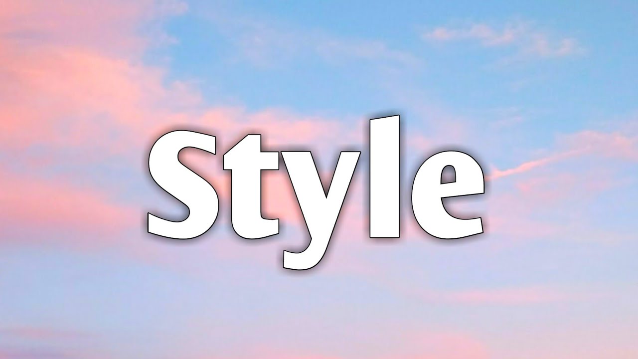 Taylor Swift - Style (Taylor's Version) (Lyrics) - YouTube