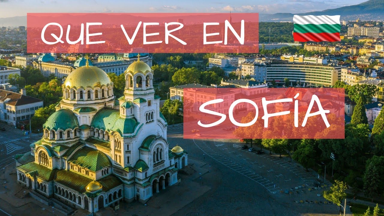 QUE VER en SOFIA en 1 día | IMPERDIBLES de la capital de BULGARIA - YouTube