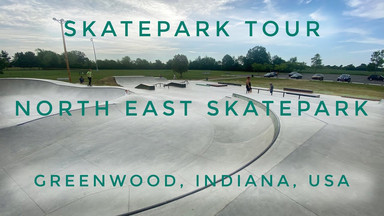 North East Skatepark - Greenwood, Indiana | Skatepark Tour - YouTube