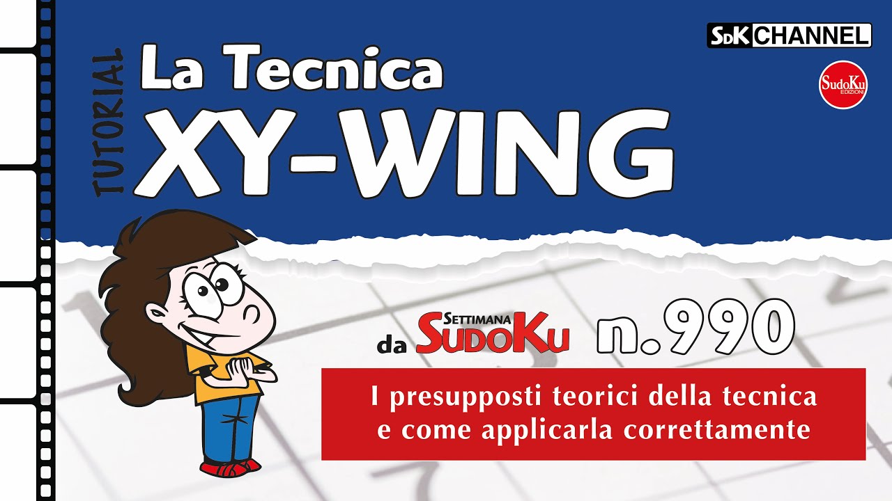 TUTORIAL – Tecnica XY-WING (Sudoku n.20 di Settimana Sudoku 990) - YouTube