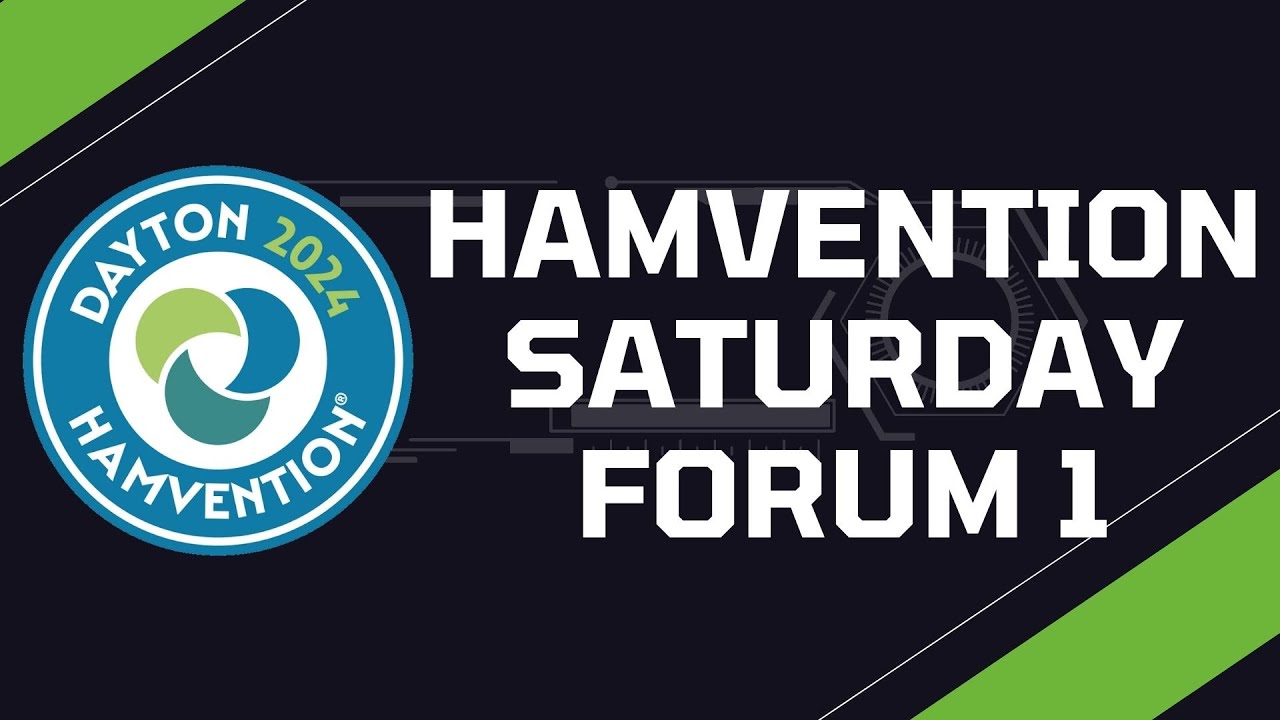 Saturday Forum 1 Hamvention 2024 - YouTube