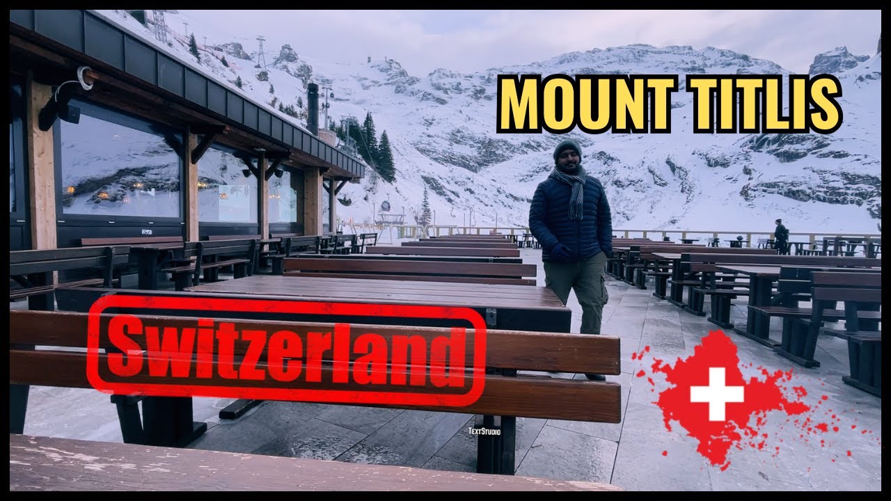 MOUNT TITLIS Full Tour 🇨🇭 | Cliff Walk, Glacier Cave & DDLJ Point ...