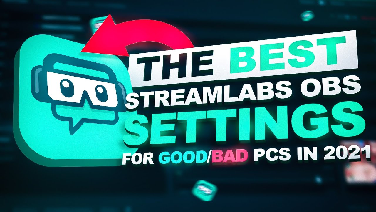Best streamlabs settings for streaming - posakits