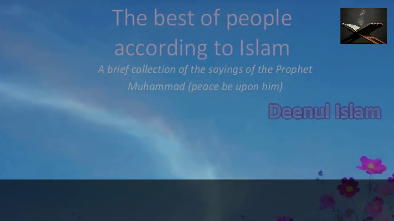 What Qualities Make The Best Of People In Terms Of Islam1 - YouTube