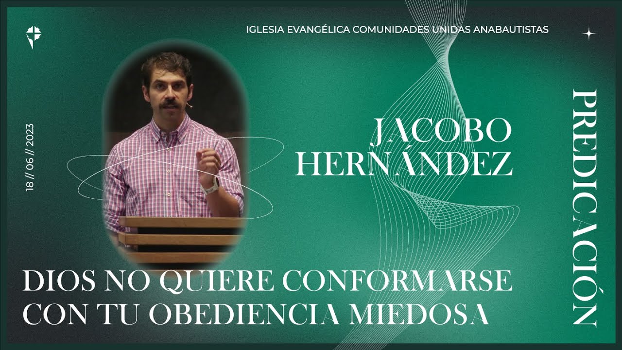 DIOS NO QUIERE CONFORMARSE CON TU OBEDIENCIA TEMEROSA || JACOBO ...