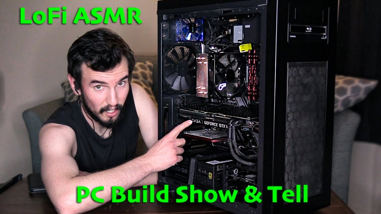 LoFi ASMR | PC Build Show and Tell - YouTube