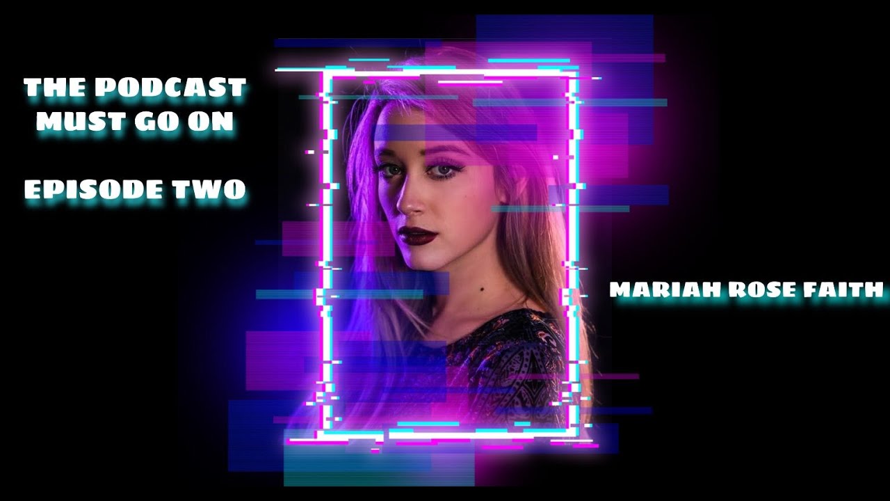 Episode 2: Interview with Mariah Rose Faith - YouTube