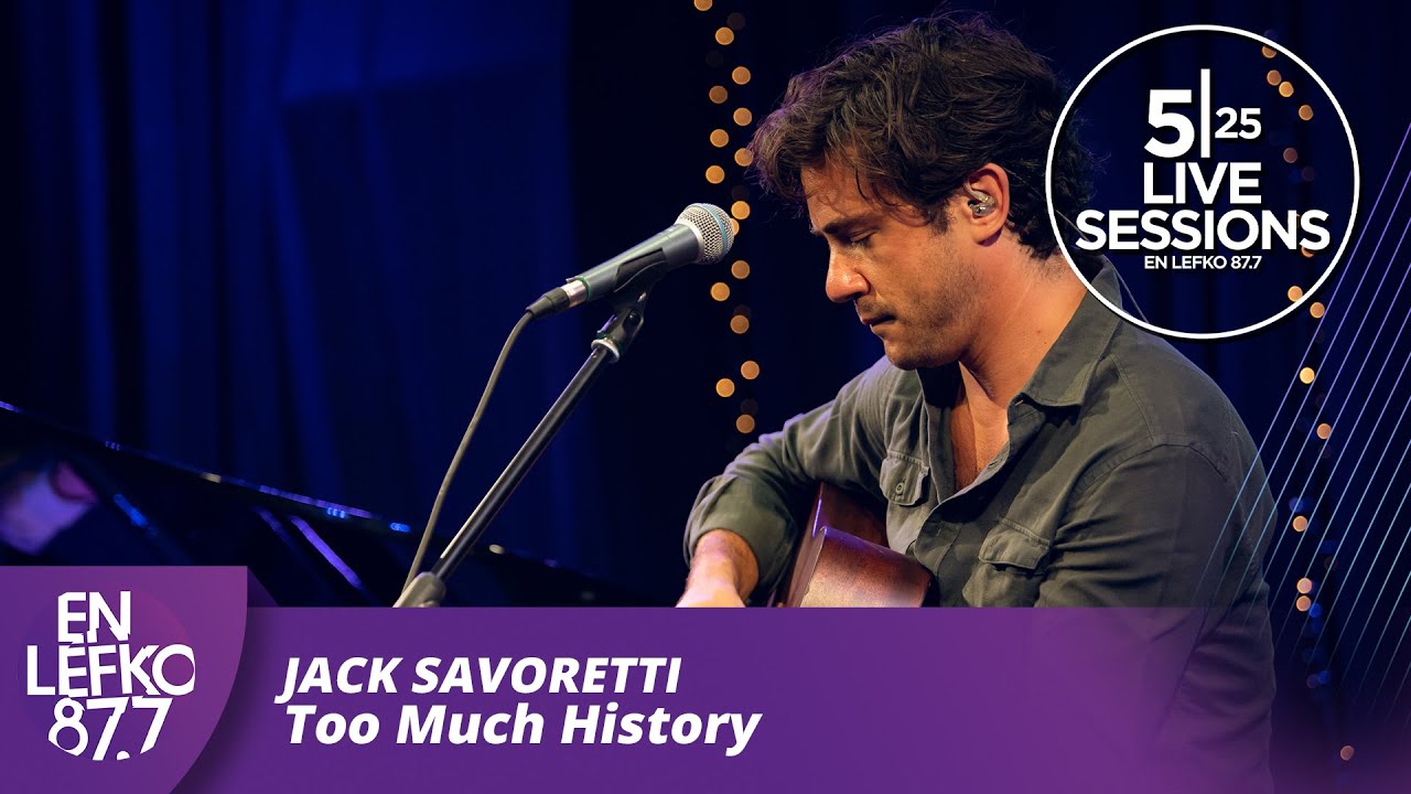 525 Live Sessions: Jack Savoretti - Too Much History | En Lefko 87.7 ...