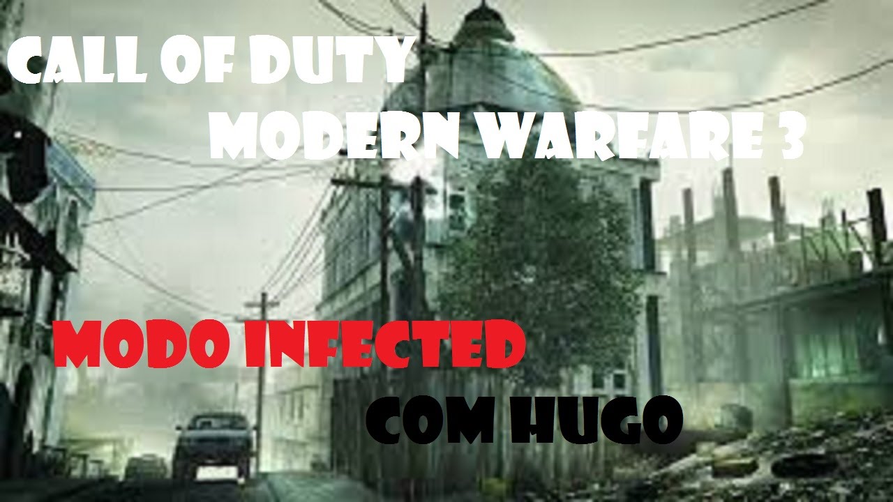 Call of Duty MW3- Modo Infected com Hugo PlaysHD - YouTube