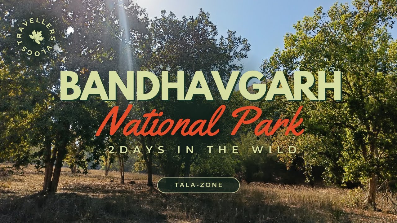 Bandhavgarh National Park, Tiger Reserve Safari Zone - Tala Bandhavgarh ...