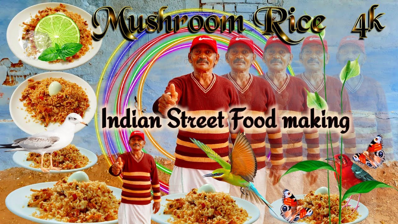 Indian Street side Food Making | Mushroom🍄 Fried Rice Recipe | The Man ...
