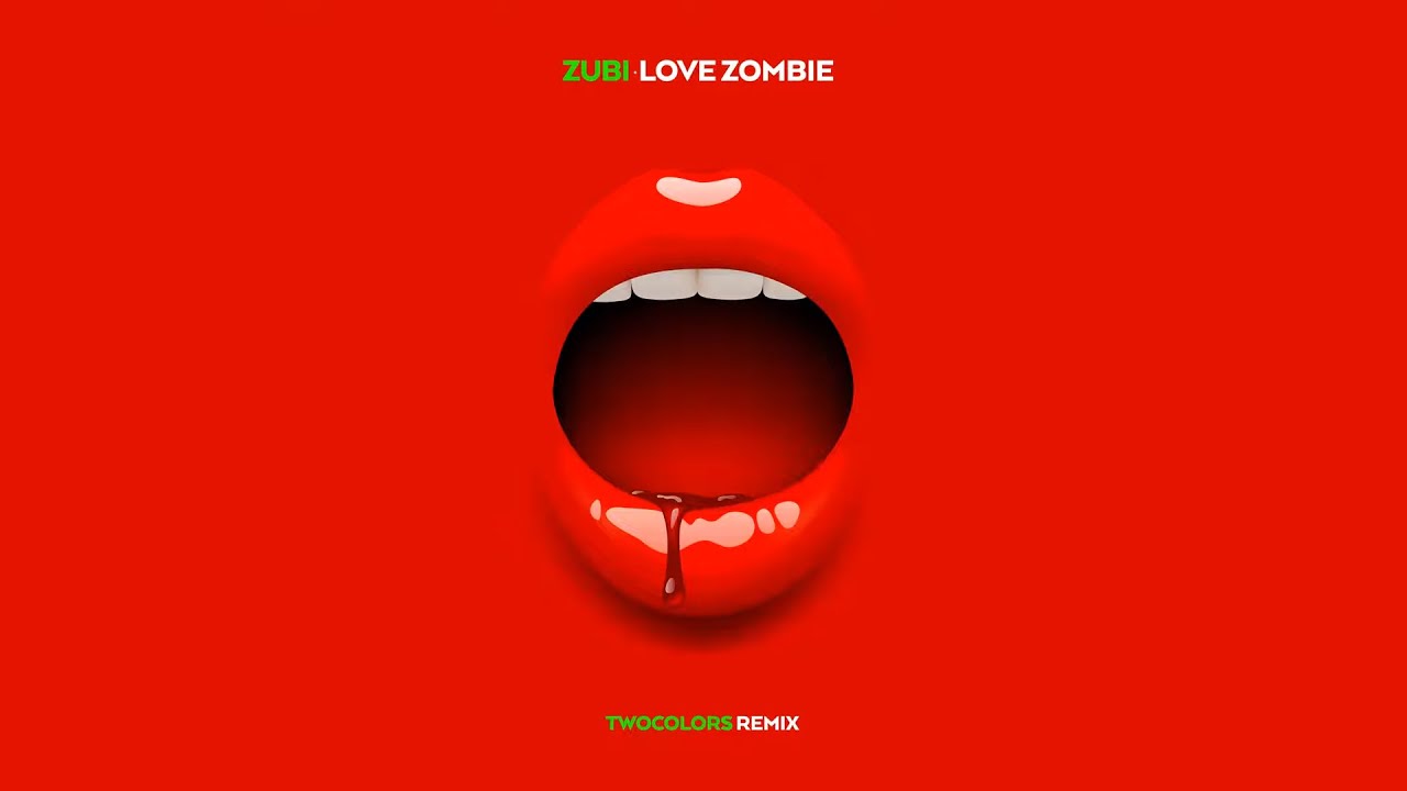 Love Zombie (twocolors Remix) - Zubi: Song Lyrics, Music Videos & Concerts