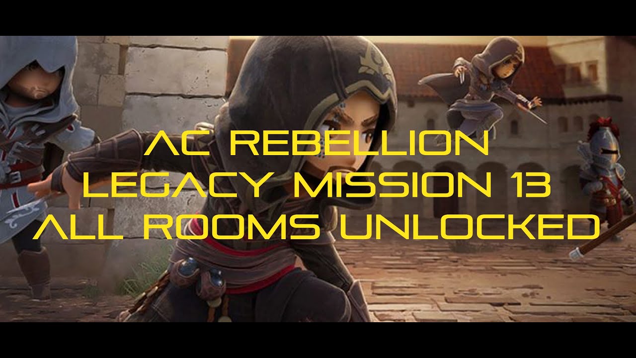 AC Rebellion - Legacy Mission 13 - All Rooms Unlocked - YouTube
