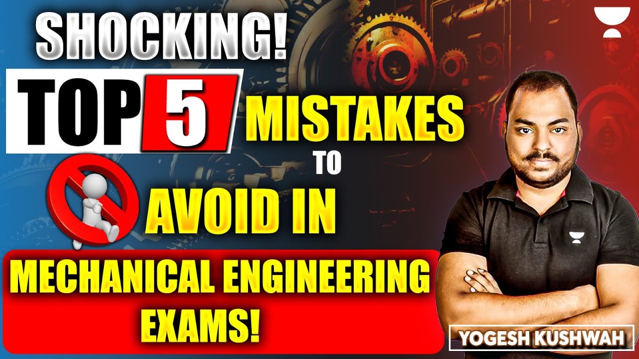 Shocking! Top 5 Mistakes to Avoid in Mechanical Engineering Exams ...