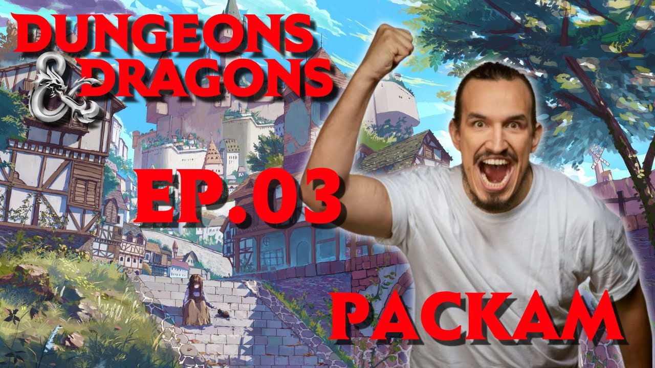 Dungeons & Dragons - Ep. 03 (ft. @Packam_ ) - YouTube