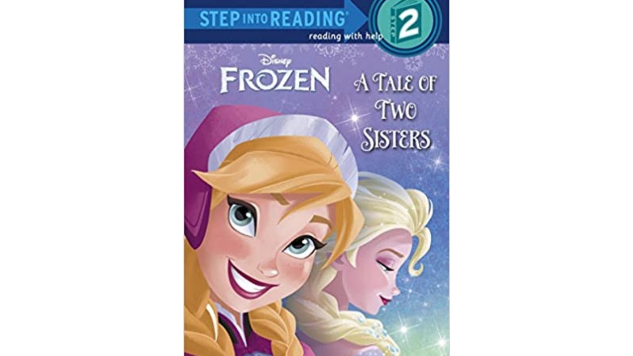 Frozen: A Tale of Two Sisters (Disney) BOOK READ ALOUD FOR KIDS - YouTube