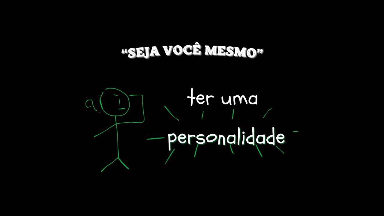ter uma personalidade é bem mais fácil do que você pensa - YouTube