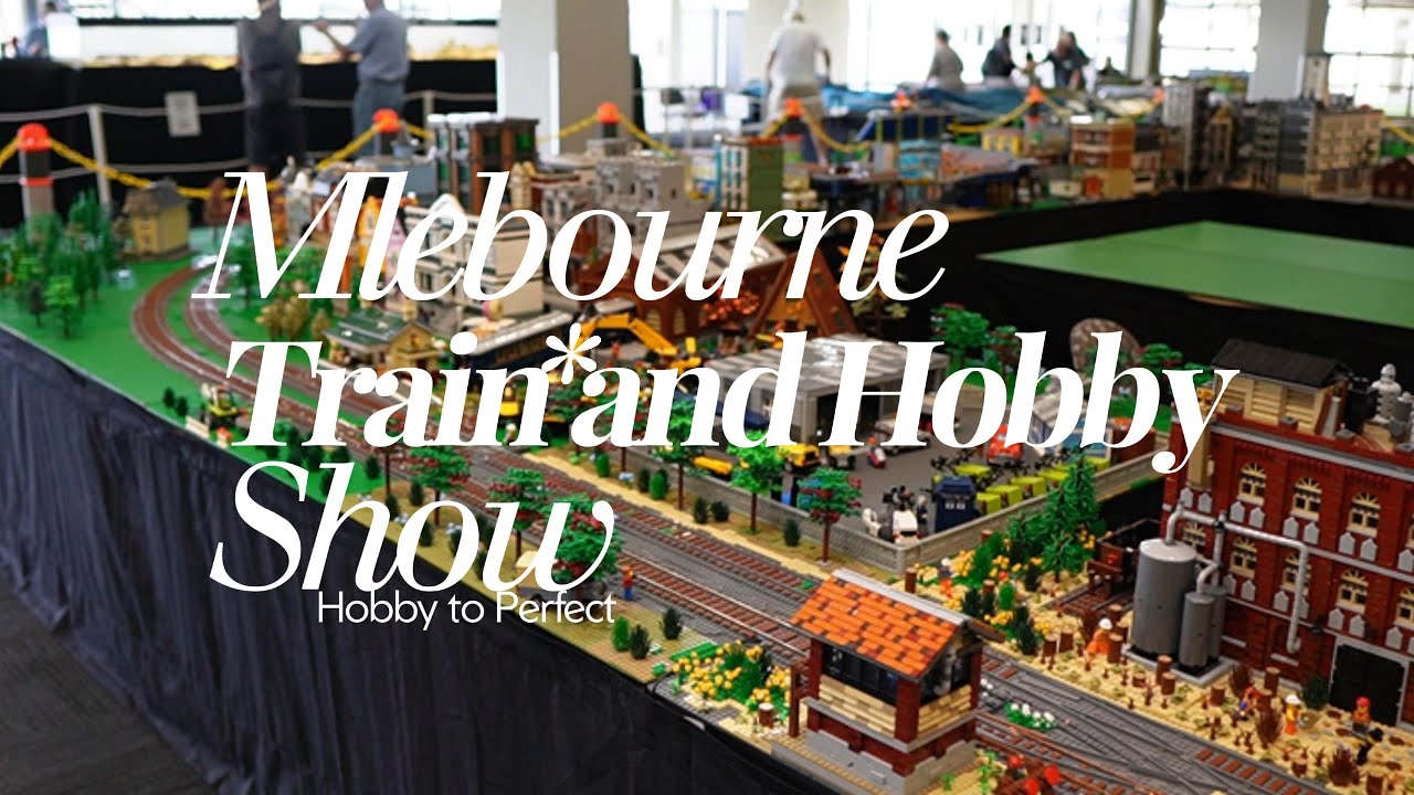 Melbourne Train & Hobby Show｜Where Passion Becomes Legacy - YouTube