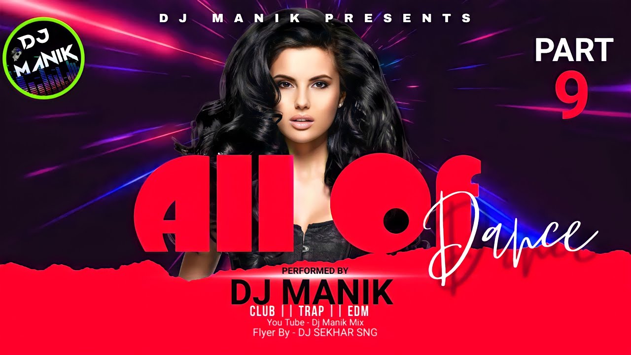 All Of Dance Part 9 | DJ Manik 2019 | DJ RS | Dance Party Mix - YouTube Music