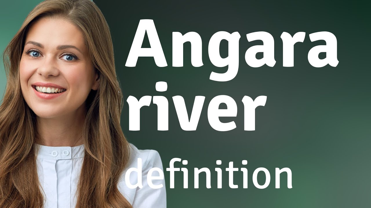 Angara river • meaning of ANGARA RIVER - YouTube
