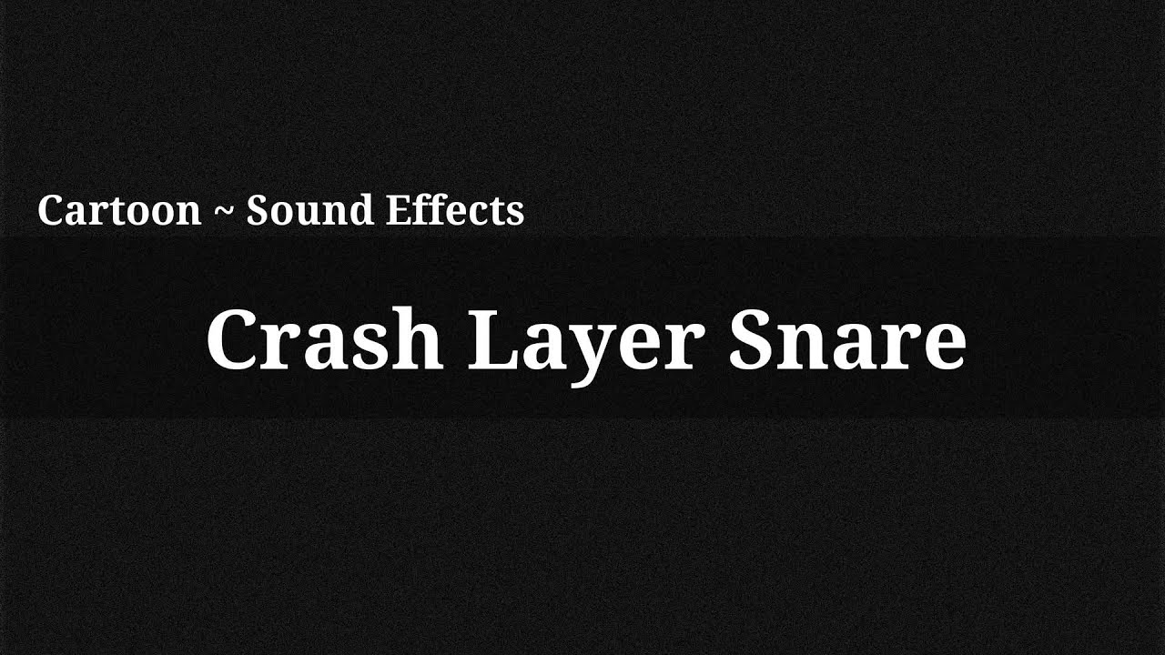 Crash Layer Snare / Sound Effect - YouTube