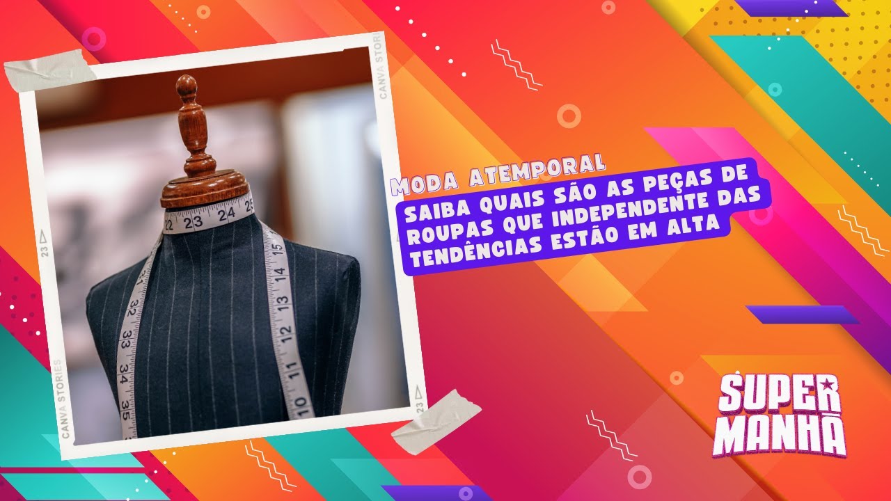 MODA ATEMPORAL - SAIBA QUAIS SÃO AS PEÇAS DE ROUPAS QUE INDEPENDENTE ...