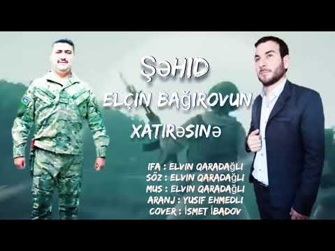 Elvin Qaradağlı Şəhid Elçin Bağırovun Xatirəsinə Yeni 2021 (Official Music Video)