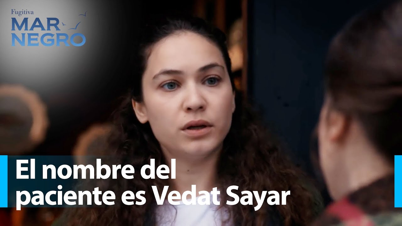 Nazar va a tratar a Vedat - Mar Negro Capítulo 18 | Fugitiva - YouTube