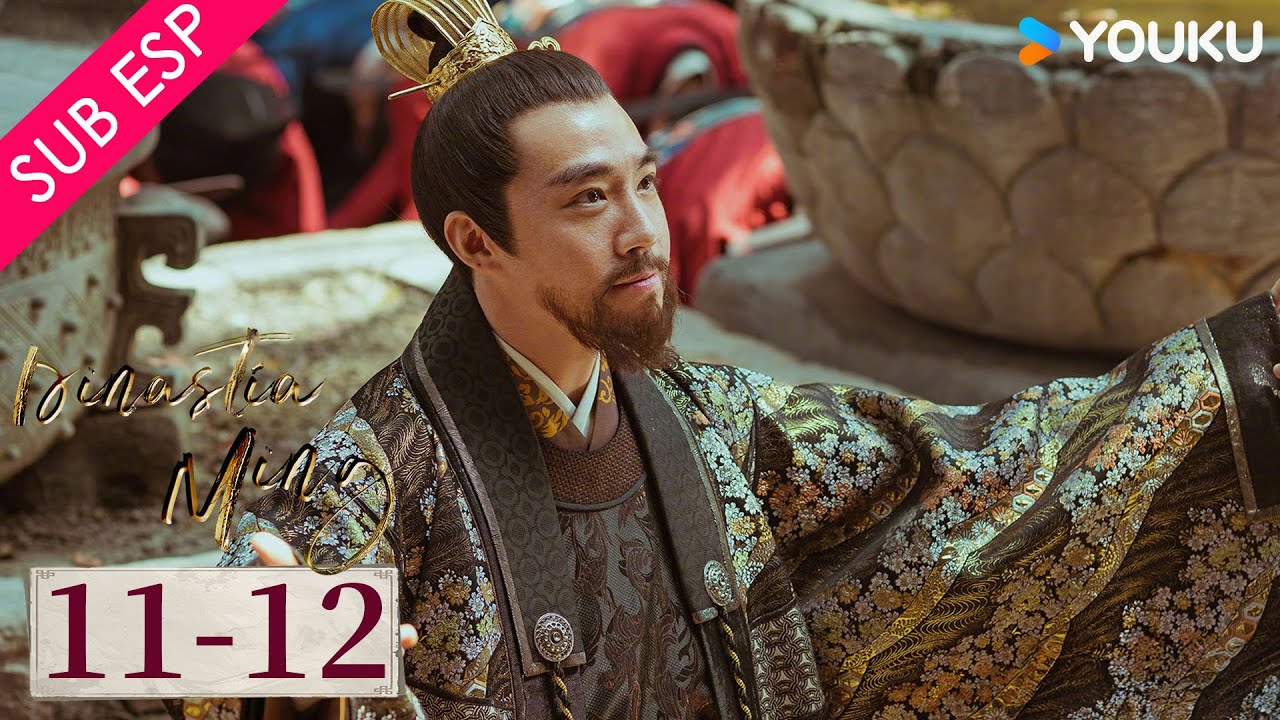 【SUB ESP】Dinastía Ming EP11-12 | Tang Wei / Zhu Yawen / Deng Jiajia / Qiao Zhenyu | YOUKU - YouTube