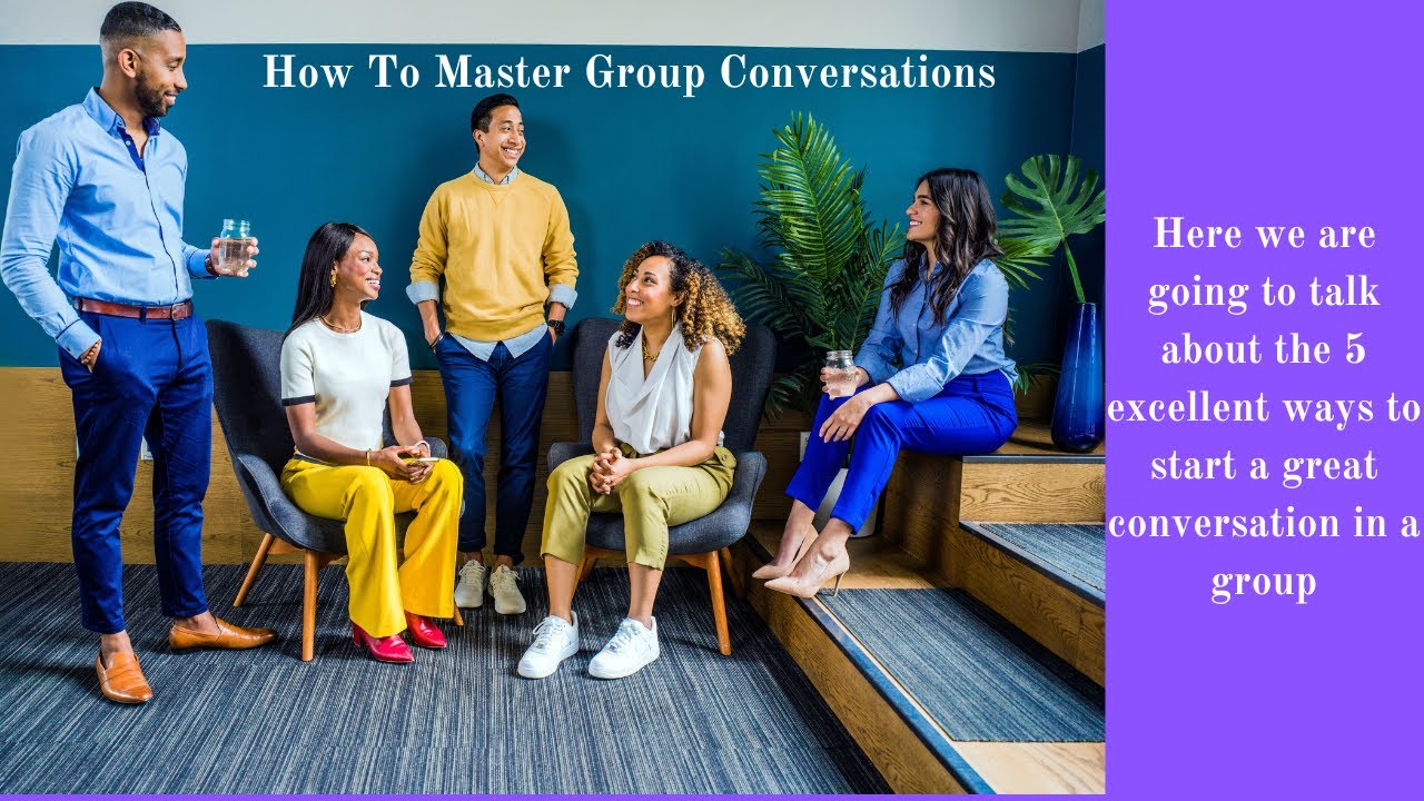 How To Master Group Conversations - YouTube