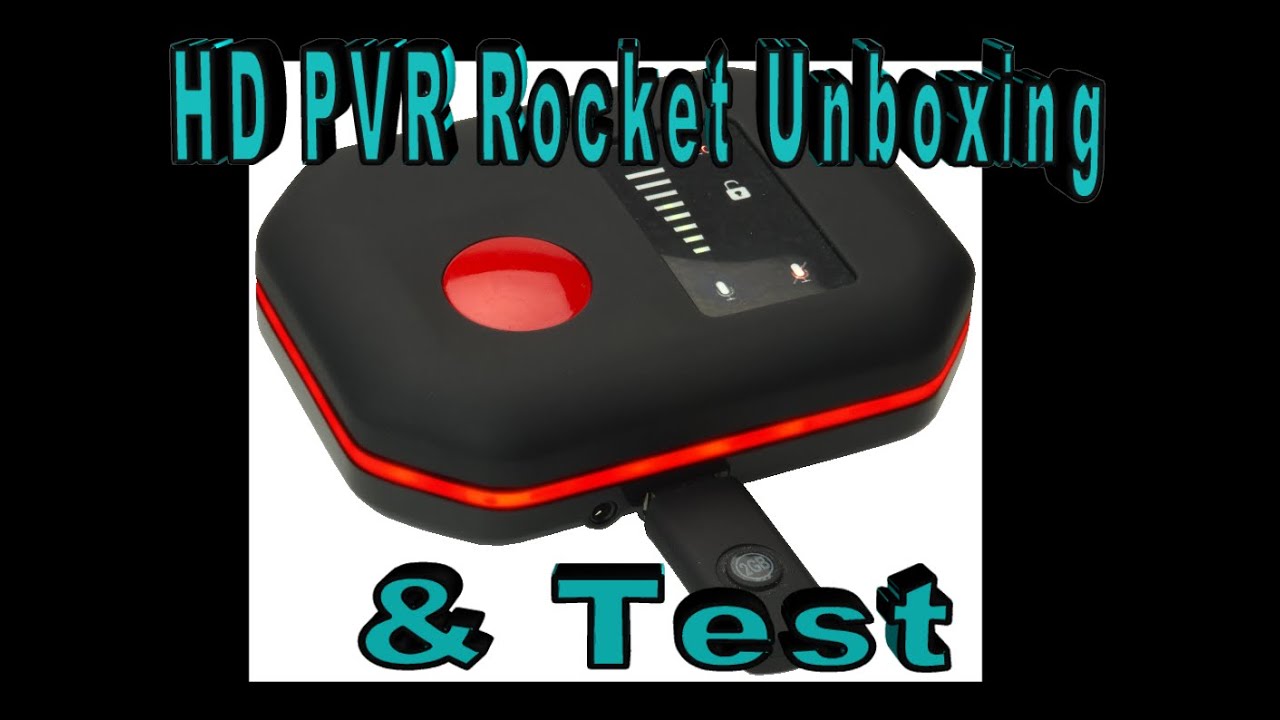 Unboxing Et Test De l'HD PVR Rocket - YouTube