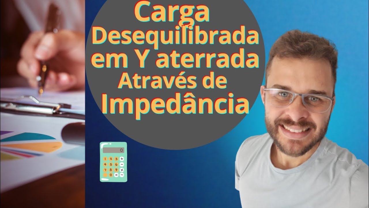 Carga Trifásica Desequilibrada em Estrela (Y) Aterrada Através de ...