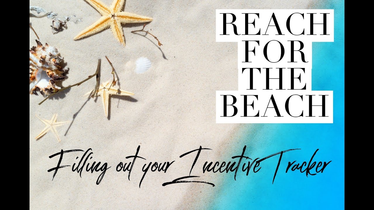 Reach for The Beach - Filling Out Your Incentive Tracker - YouTube