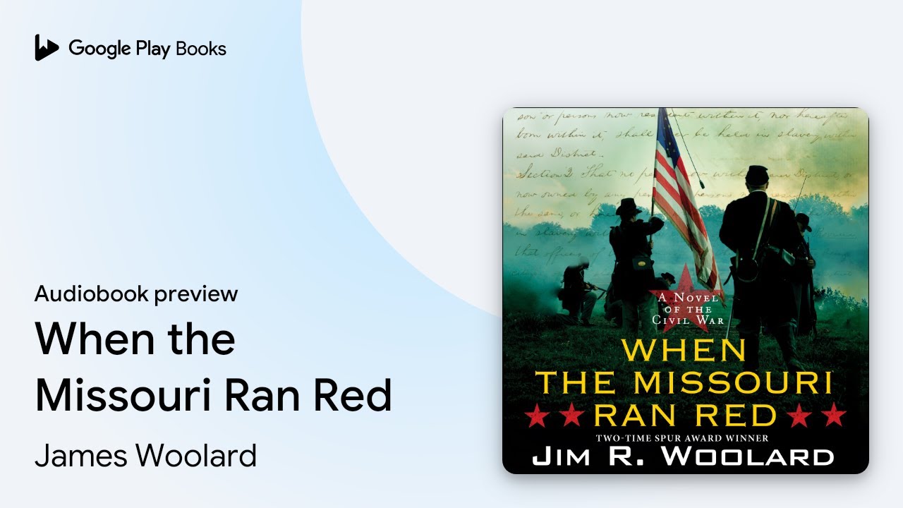When the Missouri Ran Red by James Woolard · Audiobook preview - YouTube