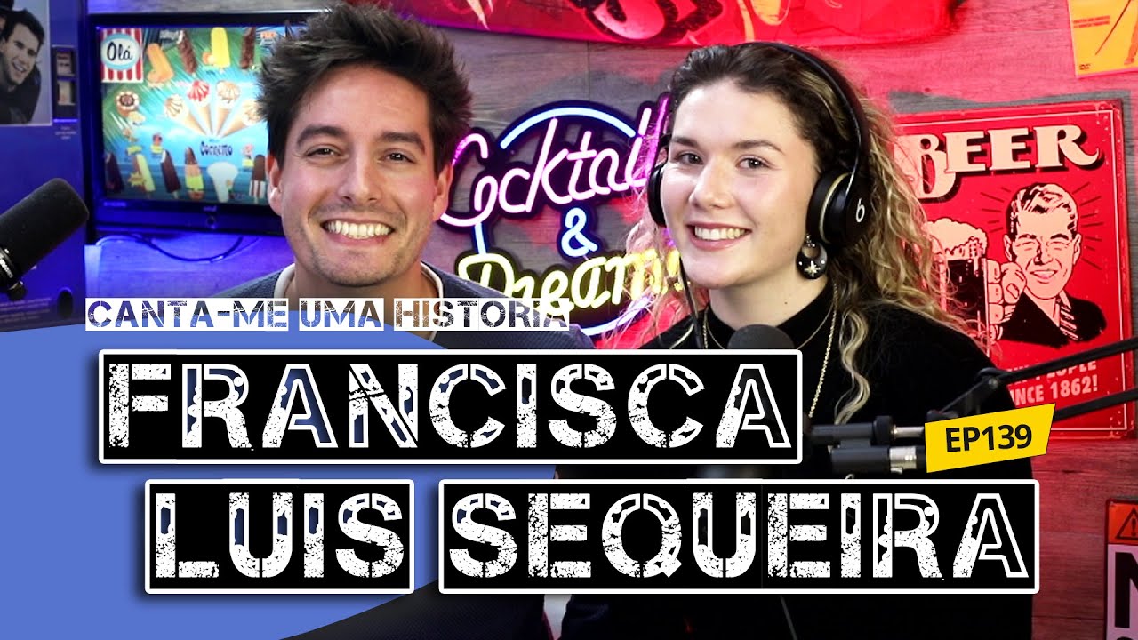 Francisca Coutinho e Luís Sequeira - #139 (direto) - YouTube