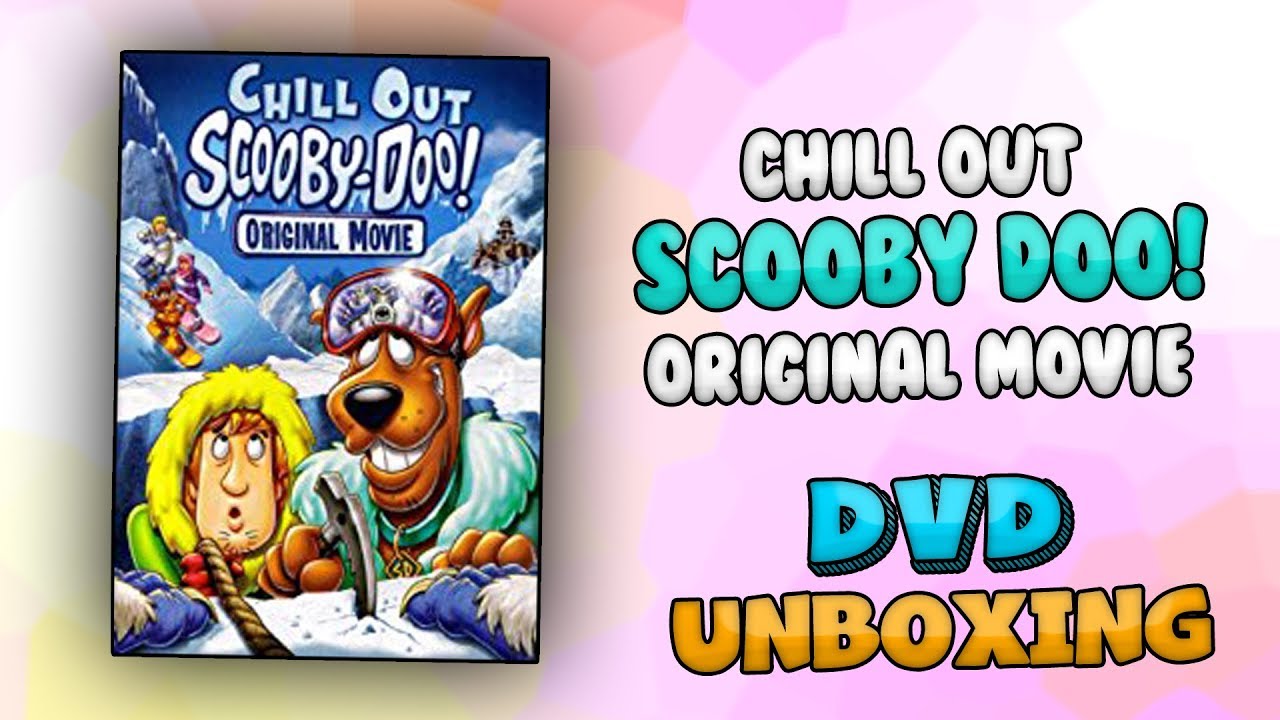 Chill Out Scooby Doo! Original Movie DVD | UNBOXING - YouTube