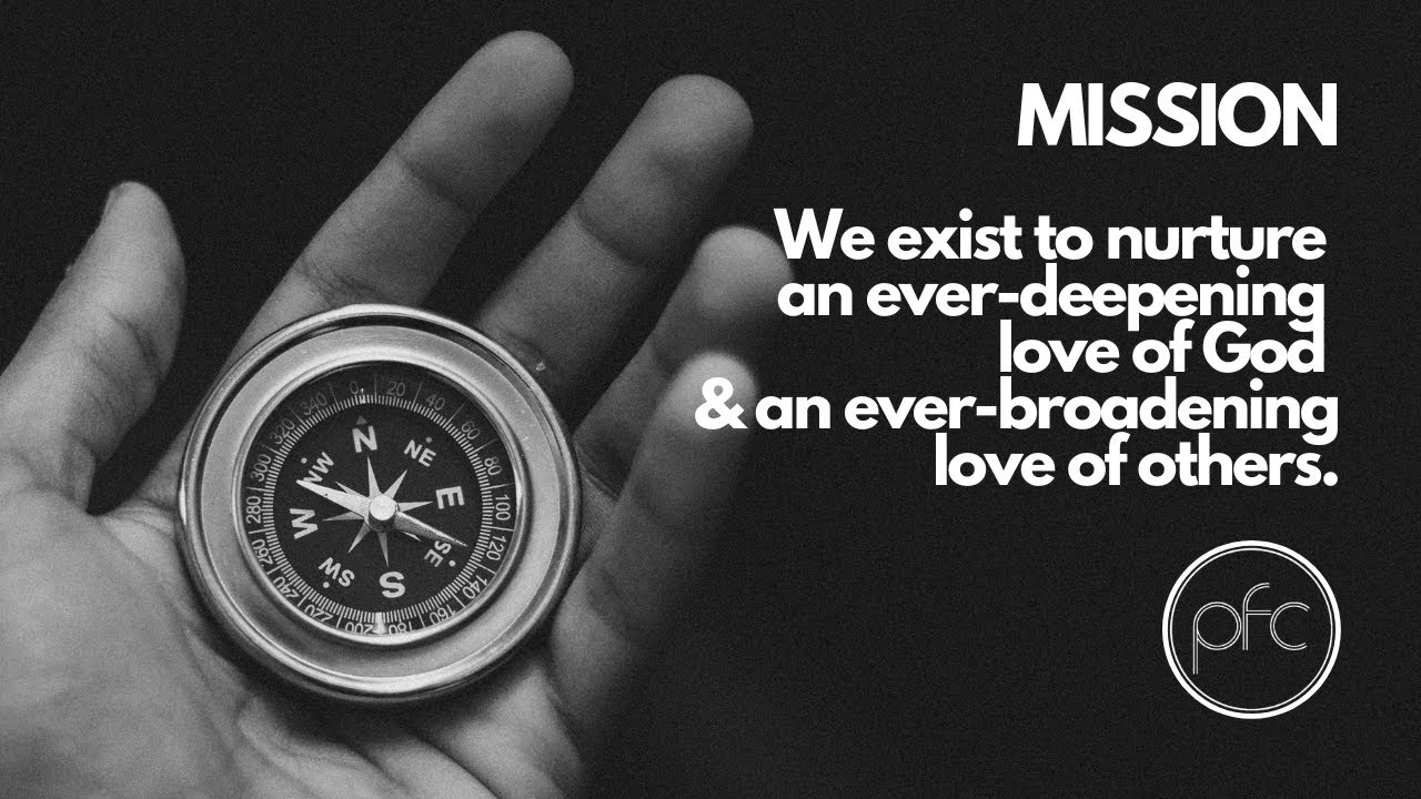 PFC | MISSION - Revisiting WHY we exist - YouTube