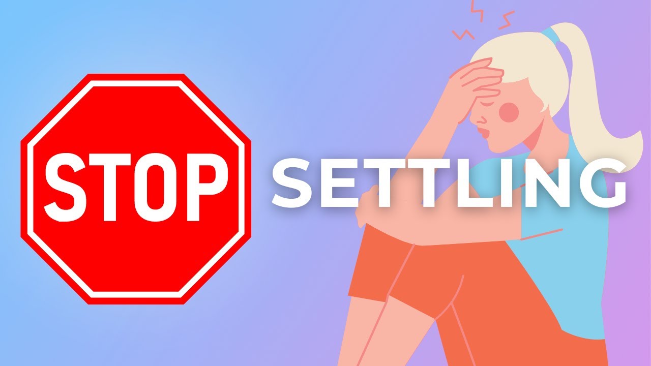 Raise Your Standards and Stop Settling for Less - YouTube