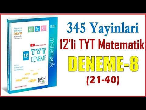 345 #TYT #MATEMATİK #DENEME-8 ÇÖZÜMLERİ (21-40) (#2020 Basım) (12'li TYT Matematik Deneme) #AYT #YKS