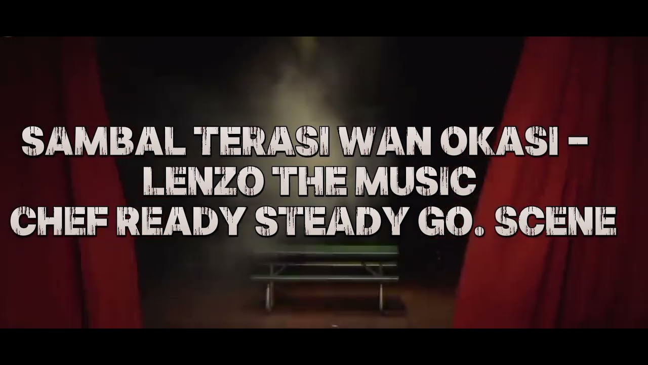 sambel trasie wan okasi - Lenzo The Music Chef Ready Steady Go. scene ...
