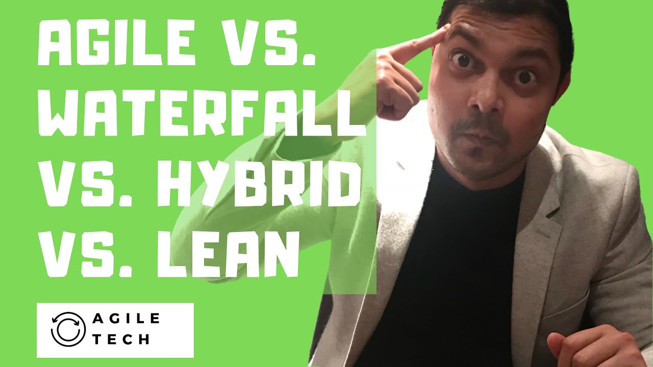Agile vs. Waterfall vs. Hybrid vs. Lean - YouTube