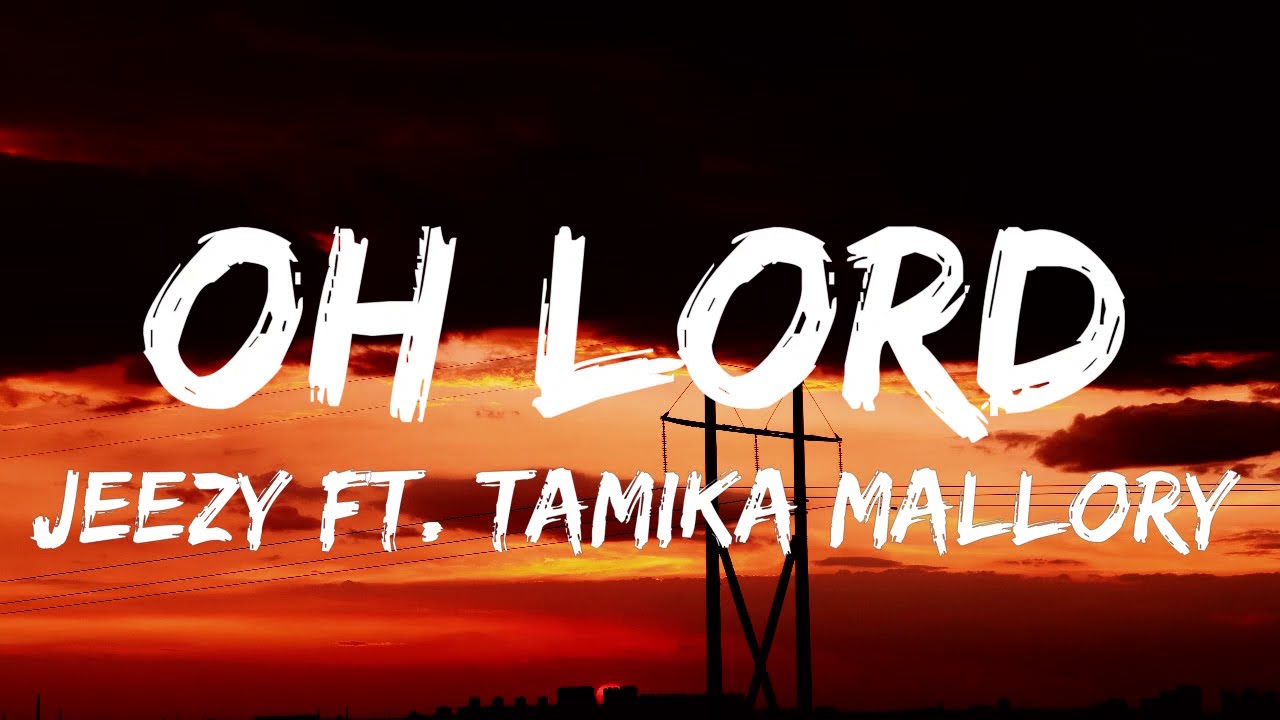 Jeezy - Oh Lord (Lyrics) ft. Tamika Mallory - YouTube