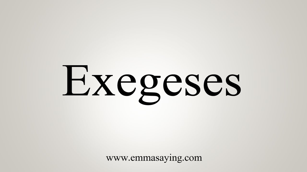 How To Say Exegeses - YouTube