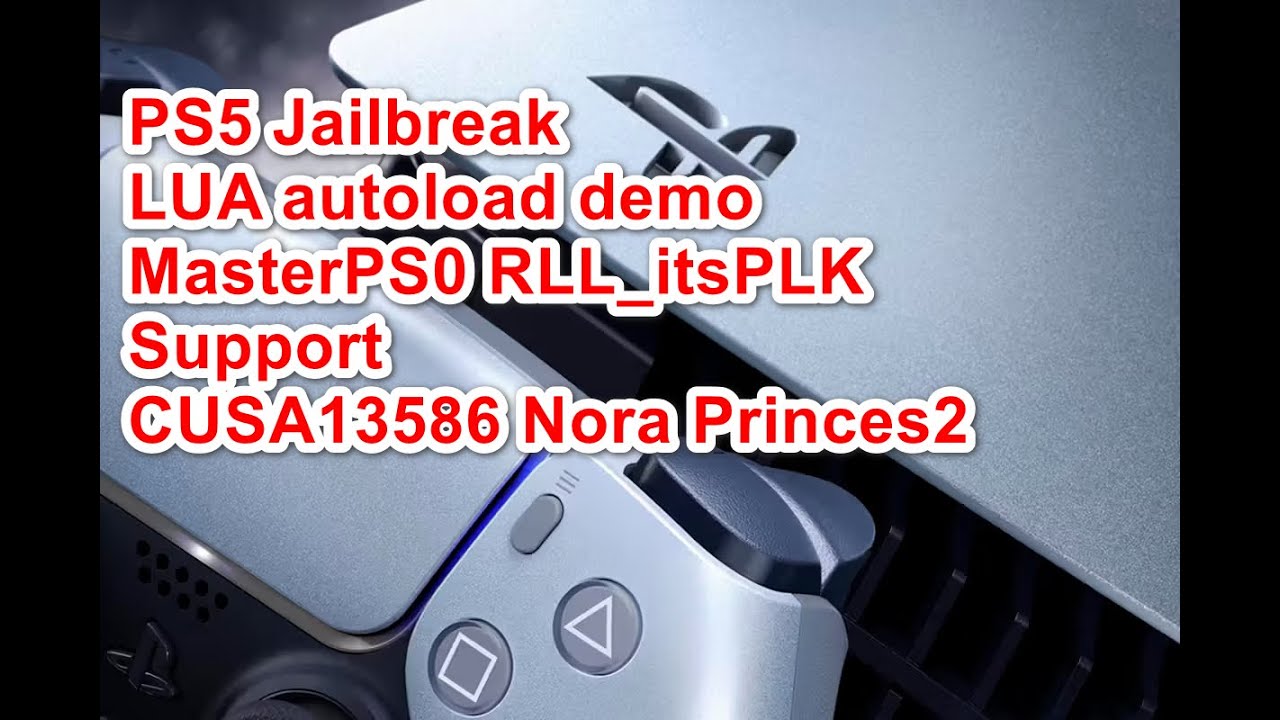 PS5 Jailbreak LUA MasterPS0 RLL_itsPLK demo - YouTube